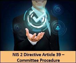 NIS 2 Directive Article 39 – Committee Procedure – GRC Documents