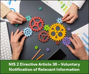 NIS 2 Directive Article 30 – Voluntary Notification Of Relevant Inform – Governance, Risk and ...