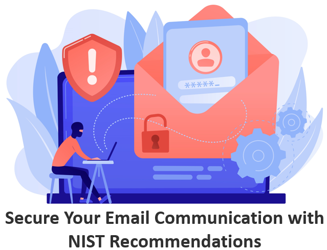 Secure Your Email Communication With Nist Recommendations Governance Risk And Compliance Docs